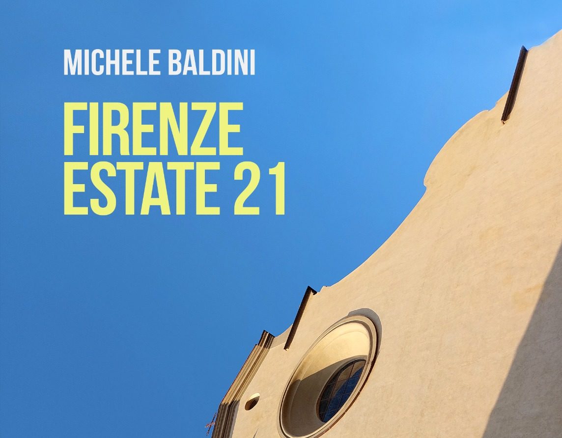 Firenze Estate 21, la tragicommedia di Baldini | Lungarno